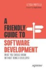 A Friendly Guide to Software Development: What You Should Know Without ...