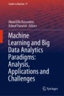 Machine Learning and Big Data Analytics Paradigms: Analysis, Applications and Challenges ...