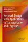Network Design with Applications to Transportation and Logistics ...