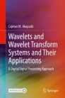 Wavelets and Wavelet Transform Systems and Their Applications: A ...