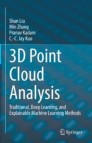 3D Point Cloud Analysis: Traditional, Deep Learning, and Explainable Machine Learning Methods ...