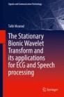 The Stationary Bionic Wavelet Transform and its Applications for ECG and Speech Processing ...