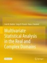 Multivariate Statistical Analysis in the Real and Complex Domains ...