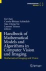 Handbook of Mathematical Models and Algorithms in Computer Vision and Imaging: Mathematical ...