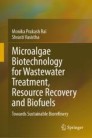 Microalgae Biotechnology for Wastewater Treatment, Resource Recovery and Biofuels: Towards ...