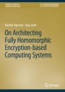 On Architecting Fully Homomorphic Encryption-based Computing Systems ...