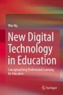New Digital Technology in Education: Conceptualizing Professional Learning for Educators ...