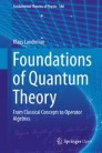 Foundations of Quantum Theory: From Classical Concepts to Operator ...