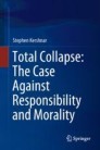Total Collapse: The Case Against Responsibility and Morality | SpringerLink