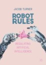 Robot Rules: Regulating Artificial Intelligence | SpringerLink