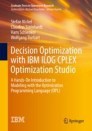 Decision Optimization with IBM ILOG CPLEX Optimization Studio: A Hands ...