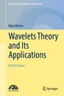 Wavelets Theory and Its Applications: A First Course | SpringerLink