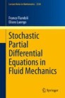 Stochastic Partial Differential Equations in Fluid Mechanics | SpringerLink