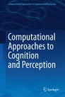 Computational Approaches to Cognition and Perception | Book series home