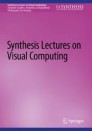 Synthesis Lectures on Visual Computing: Computer Graphics, Animation, Computational Photography ...