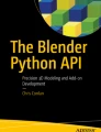 Blender Scripting with Python: Automate Tasks, Write Helper Tools, and Procedurally Generate ...