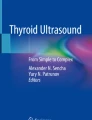 Thyroid Gland Ultrasonography: Hashimoto’s, Graves’, Thyroiditis, Toxic ...
