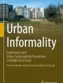 Informality and the City: Theories, Actions and Interventions ...