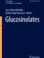 Glucosinolates: Biosynthesis and Metabolism | SpringerLink