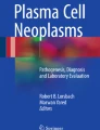 Plasma cell neoplasms and related entities—evolution in diagnosis and ...