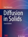 Diffusion in Solids: Fundamentals, Methods, Materials, Diffusion-Controlled Processes | Springer ...