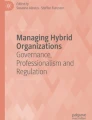Understanding the processes of organizational hybridization: a ...
