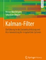 Kalman-Filter: Einführung in die Zustandsschätzung und ihre Anwendung ...