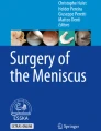 Biomechanics of Meniscus Tears and Repair Techniques | Current Reviews ...