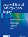 The Unilateral Biportal Endoscopic Spine Surgery Concept: An Overview | SpringerLink