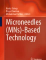 Advancing microneedle technology for multiple distinct target organs ...