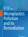 Microplastic sources, formation, toxicity and remediation: a review | Environmental Chemistry ...
